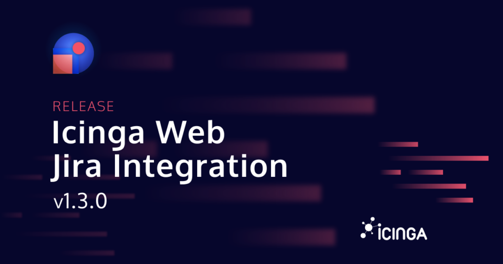 Releasing Icinga Web Jira Integration v1.3.0