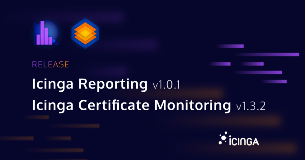 Icinga Reporting v1.0.1 & Certificate Monitoring v1.3.2 Released